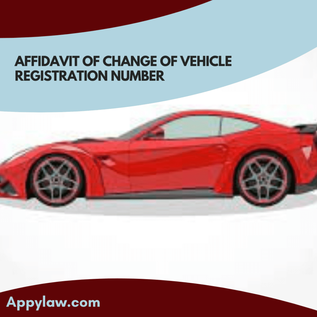 Affidavit of Change of Vehicle Registration Number - Appylaw