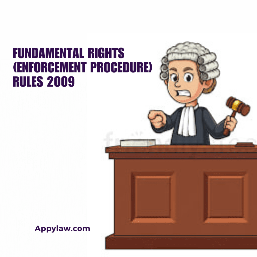Fundamental Rights (Enforcement Procedure) Rules, 2009 - Appylaw